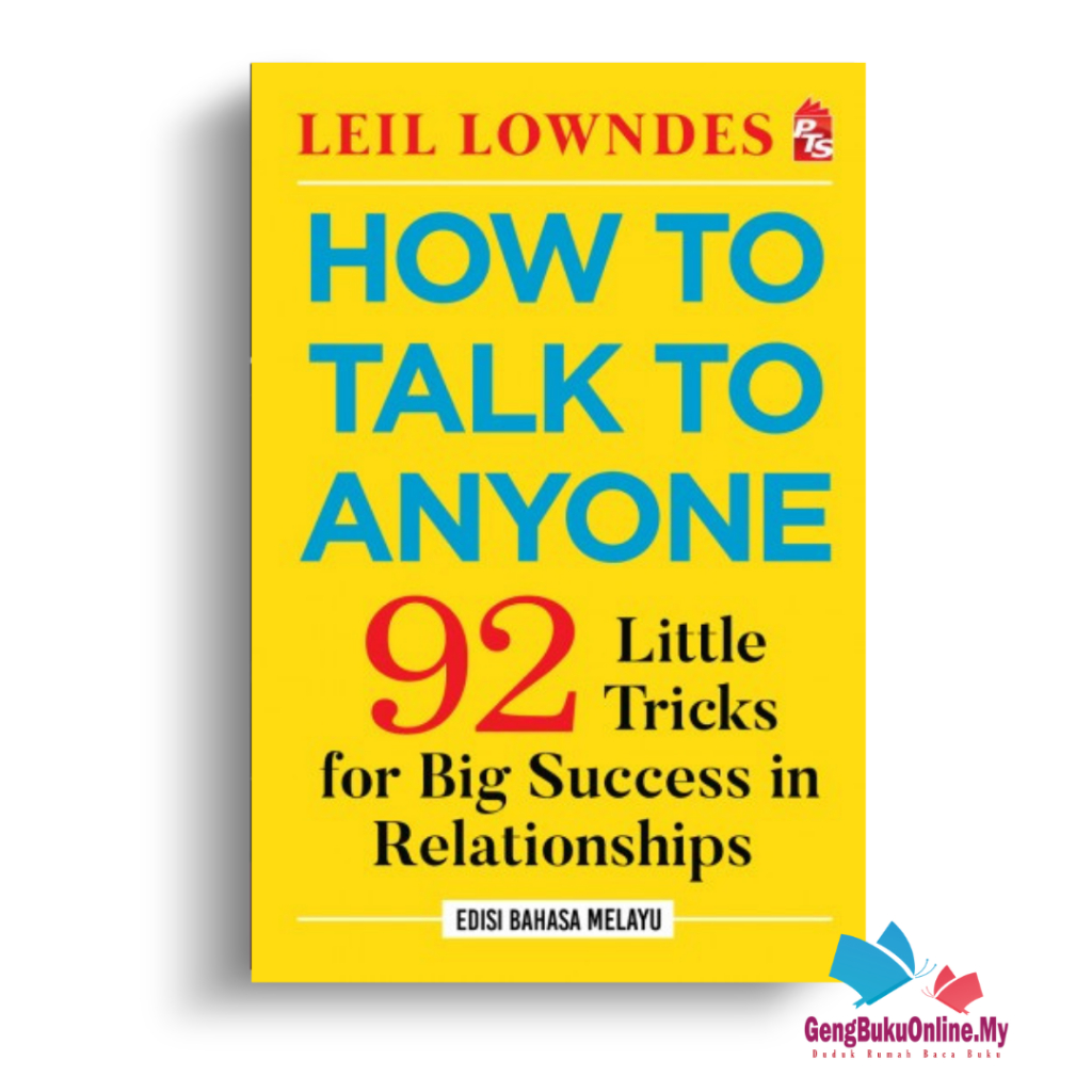 How to Talk to Anyone : 92 Little Tricks For Big Success in Relationships - Edisi Bahasa Melayu ...