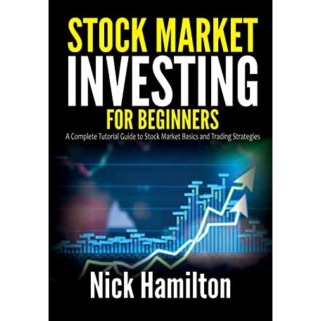 Stock Market Investing for Beginners: A Complete Tutorial Guide to ...