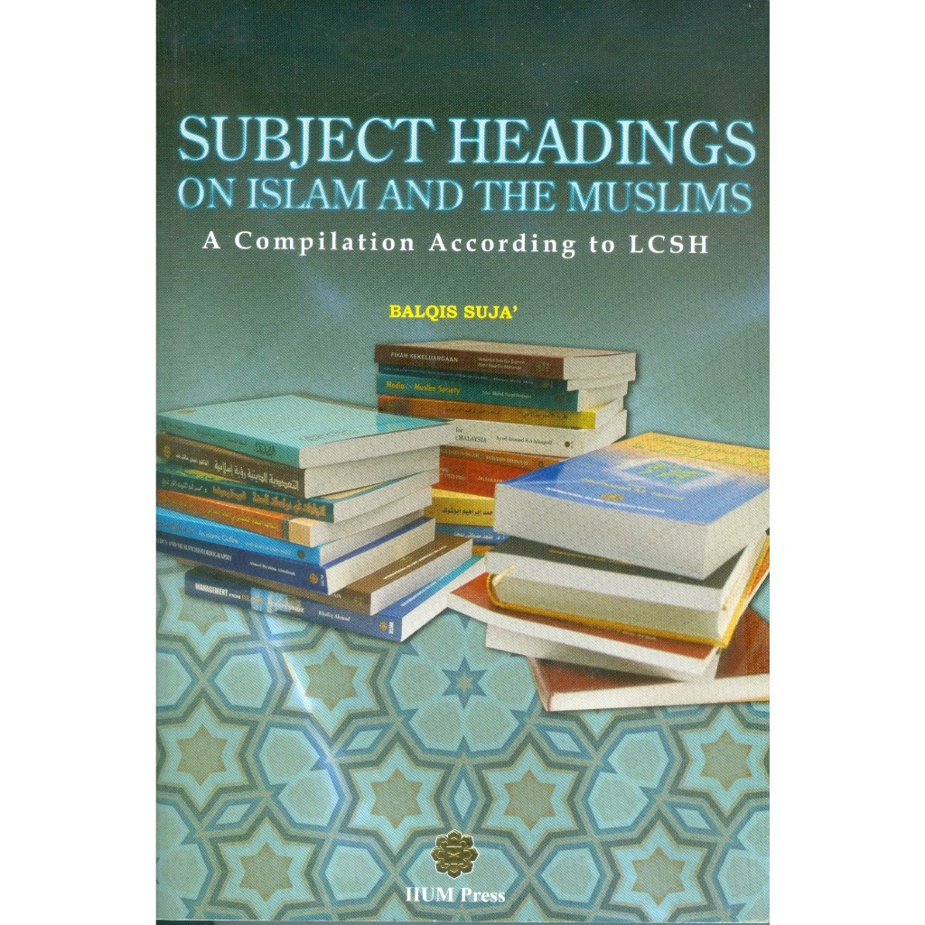 Subject Headings On Islam And The Muslims, A Compilation According To ...