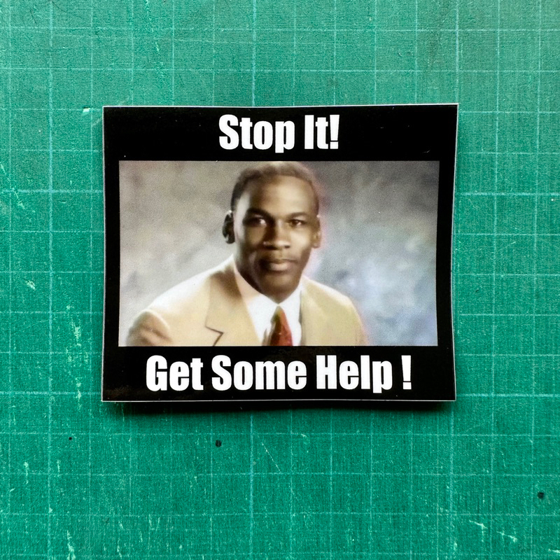 C365 Stop it Michael Jordan meme sticker Stickmaniac | Shopee Malaysia