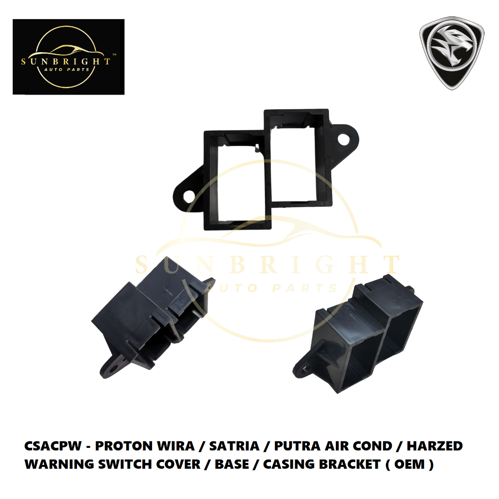 PROTON WIRA / SATRIA / PUTRA AIR COND / HARZED WARNING SWITCH COVER / BASE / CASING BRACKET ...