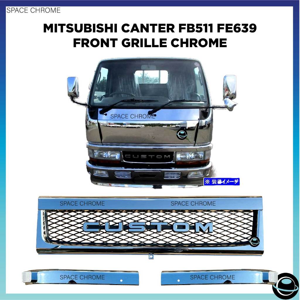 MITSUBISHI FUSO CANTER FB511 FE639 FRONT GRILLE CHROME SARONG CHROME ...