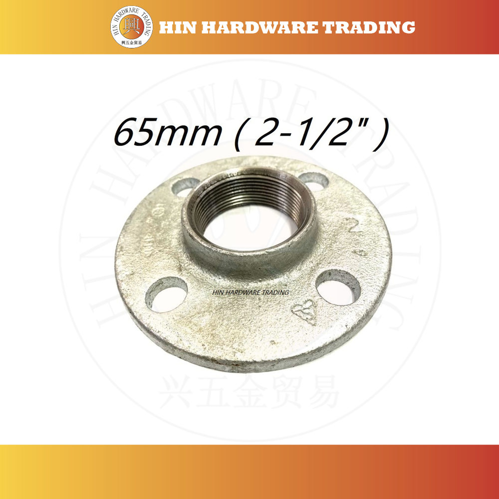 65mm ( 2-1/2" ) Galvanized Iron ( GI ) Round Flange (T/E) HOLE : 4 ...
