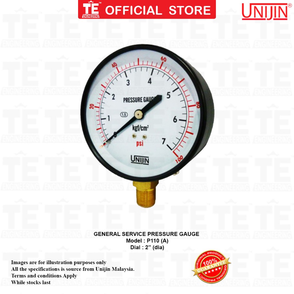 UNIJIN GENERAL SERVICE PRESSURE GAUGE Model : P110 (A) Dial : 4” (dia) Connection : 1/4” BSPT ...