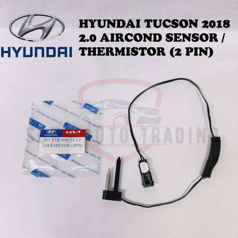 HYUNDAI TUCSON 2018 2.0 AIRCOND SENSOR / THERMISTOR (ORIGINAL) | Shopee ...