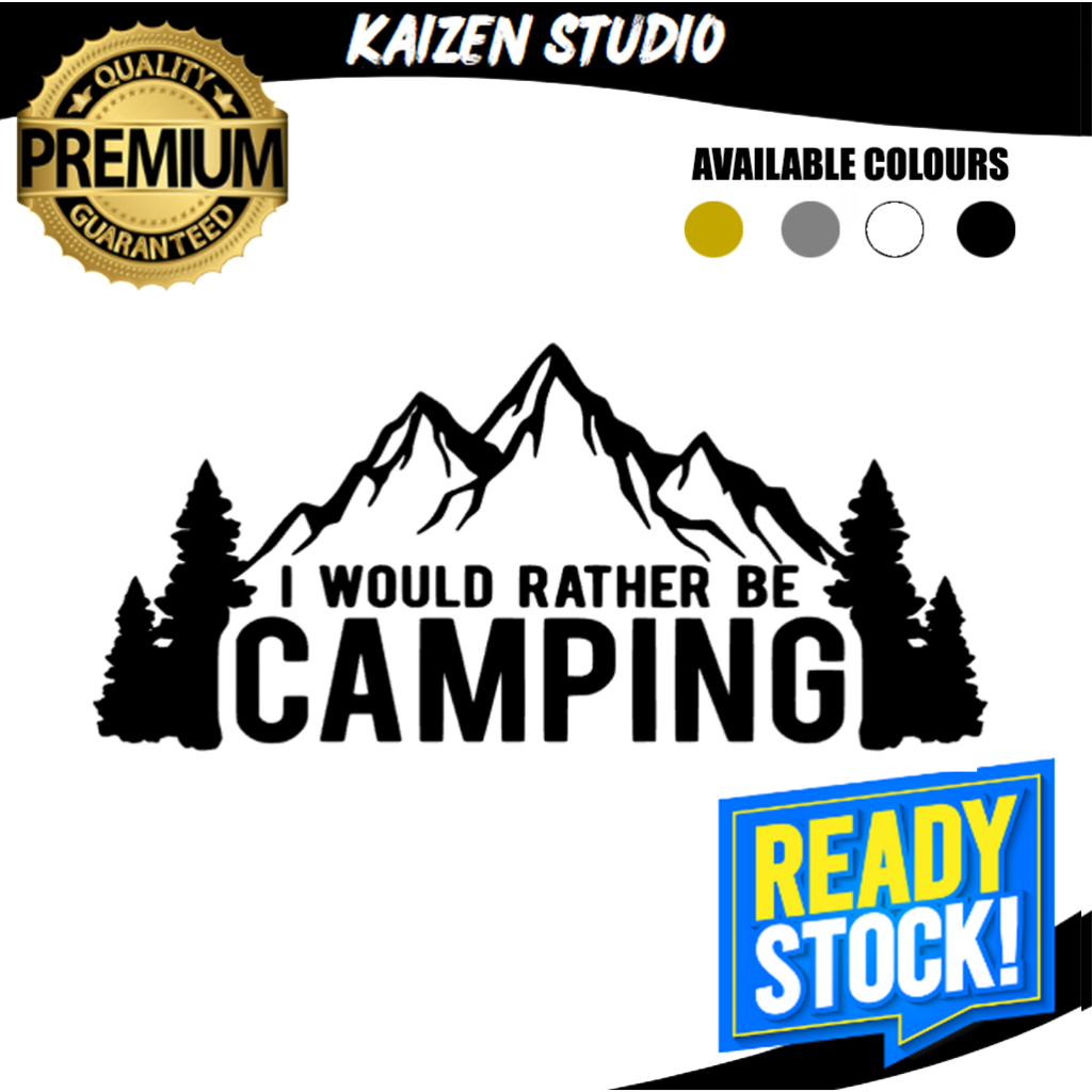 KAIZEN STUDIO I Would Rather Be Camping Car Sticker Decal Vinyl Large ...