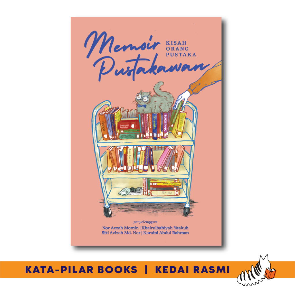Memoir Pustakawan: Kisah Orang Pustaka (Anekdot/Perkongsian Pengalaman ...
