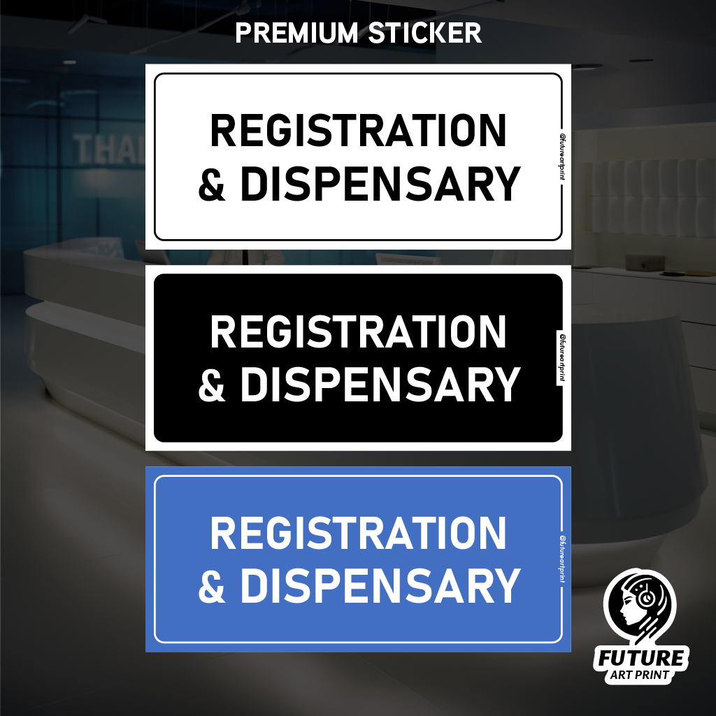Registration and Dispensary. Premium Sticker Sign Signage Label Notice ...