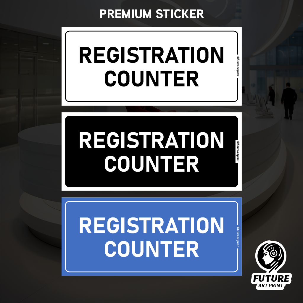 Registration Counter. Premium Sticker Sign Signage Label Notice ...