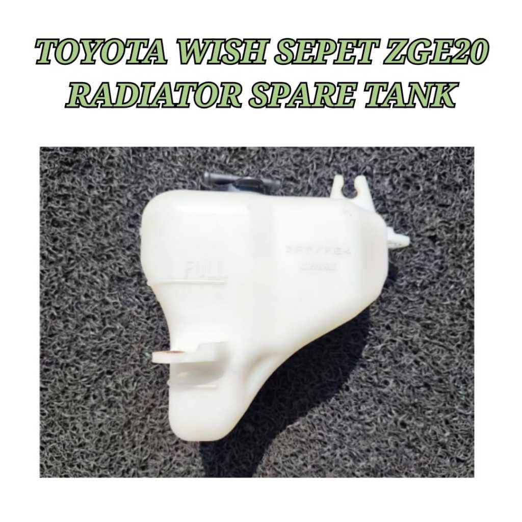 Radiator Spare Tank / Tangki Air Simpanan Toyota Wish Sepet ZGE20 09-17 ...