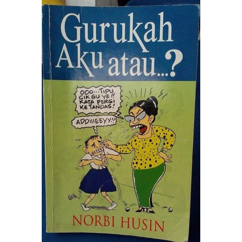 Gurukah Aku Atau .....? Norbi Husin. Buku motivasi sesuai untuk semua ...