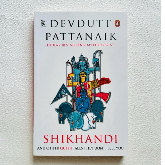 Shikhandi : And Other Queer Tales They Don't Tell You / Devdutt ...