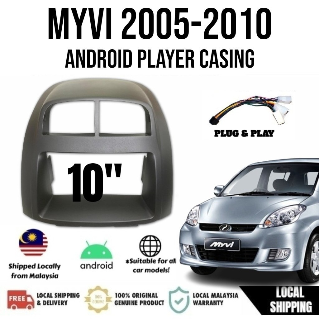 Perodua myvi 05-11 Android player casing 10'' & pnp socket | Shopee ...