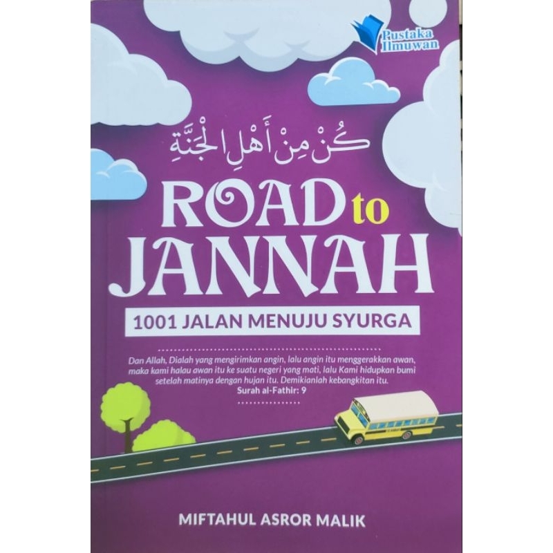 ROAD TO JANNAH - 1001 JALAN MENUJU SYURGA ( PUSTAKA ILMUWAN) | Shopee ...