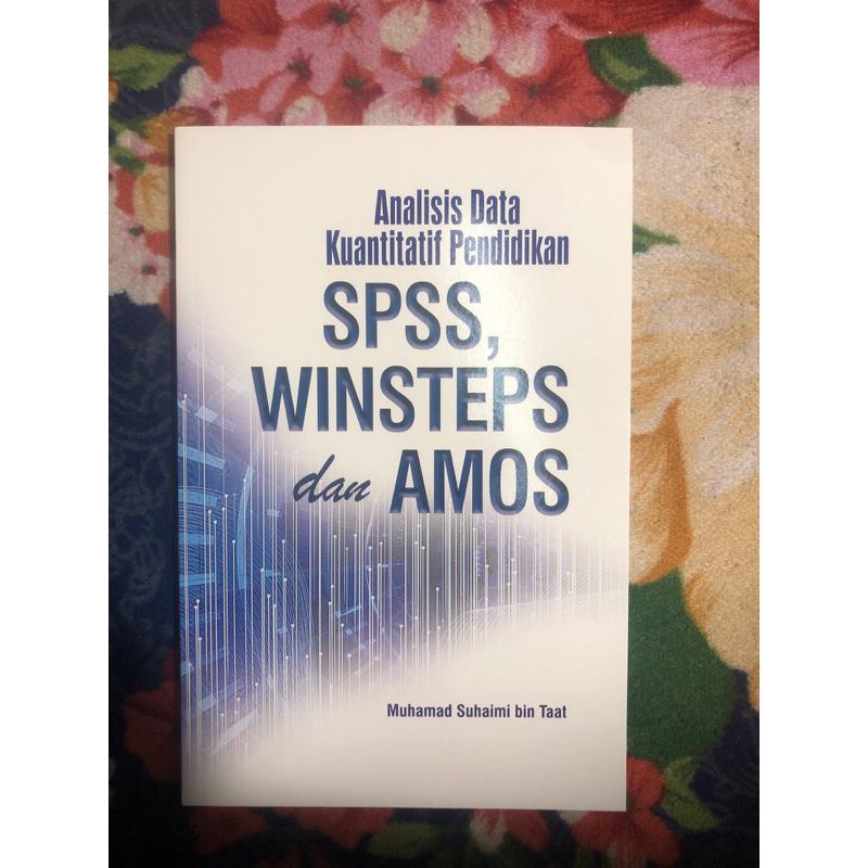 Analisis Data Kuantitatif Pendidikan : Spss,Winsteps Dan Amos (UMS) | Shopee Malaysia