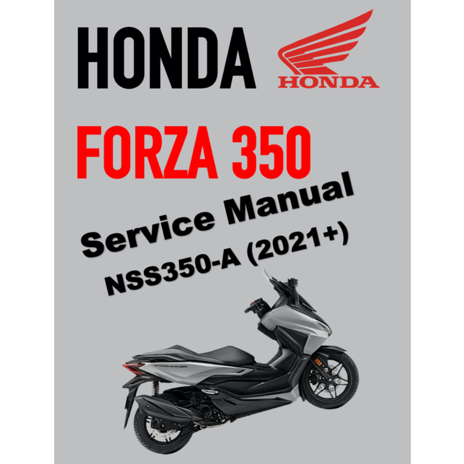HONDA FORZA 350 NSS350-A (2021+) SERVICE WORKSHOP MANUAL IN THAI LANGUAGE + PARTS CATALOGUE ...