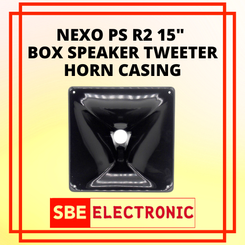 NEXO PS R2 15 inch Box Speaker Tweeter Horn Casing | Shopee Malaysia