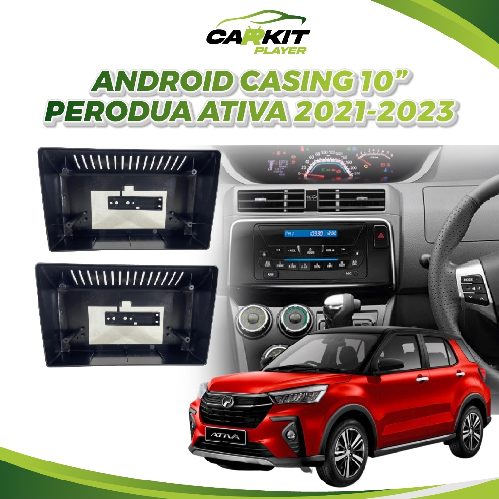 CARKIT Android Player Casing 10" Perodua Ativa 2021-2023 (Black) 10inch ...