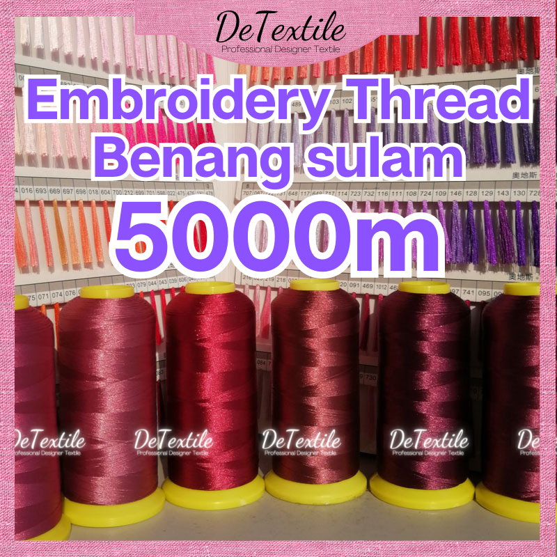 Detextile Premium Polyester Embroidery Thread Benang Sulam 5000m 135gm 4000m 100g Murah Kuat Tak ...