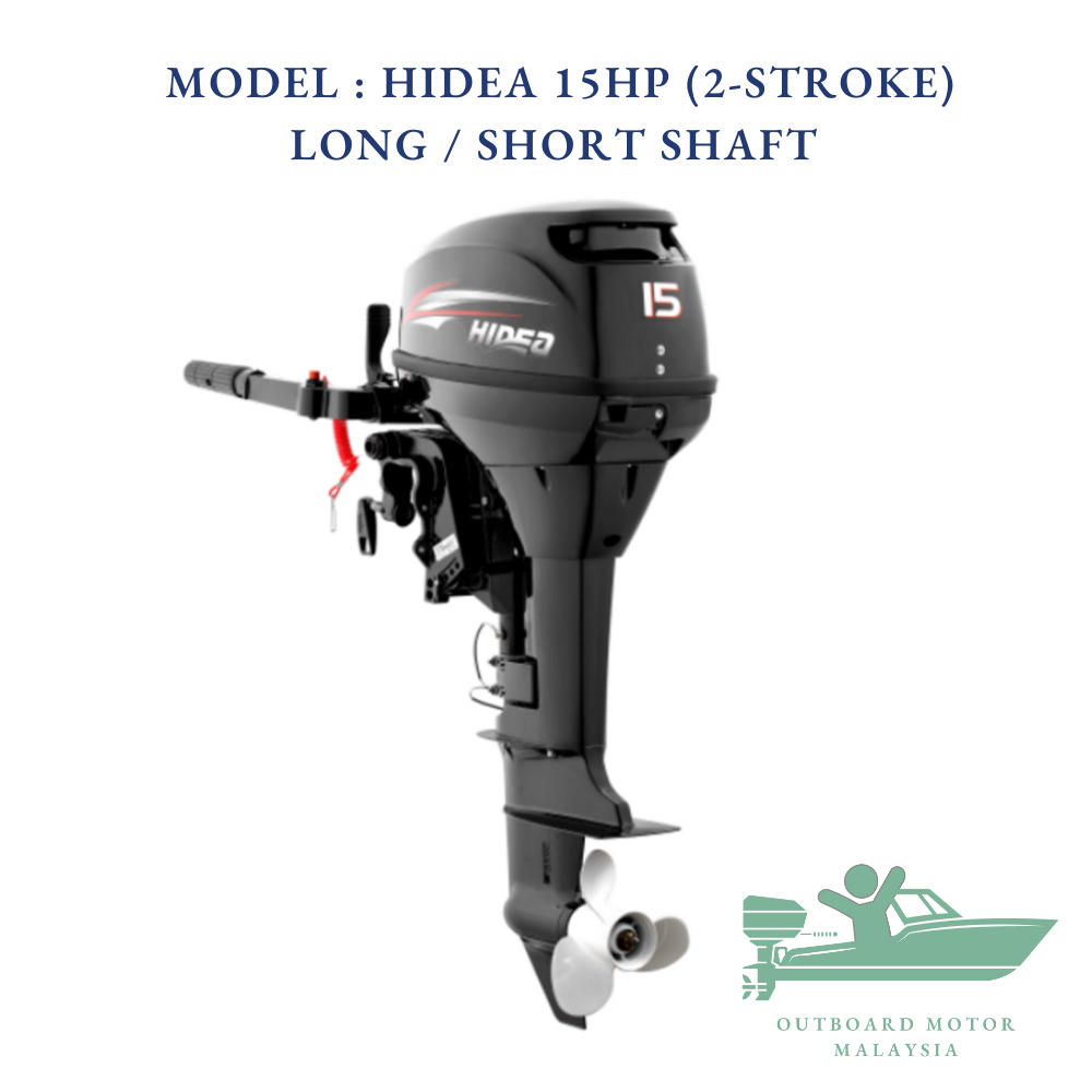 (INSTALLMENT/ANSURAN) HIDEA 15HP 2-STROKE Long / Short Shaft Boat Motor Outboard / TRUSTED ...
