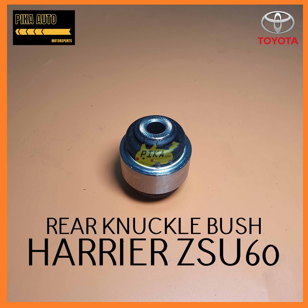 TOYOTA HARRIER ZSU60 REAR KNUCKLE BUSH 48725-0T010 | Shopee Malaysia