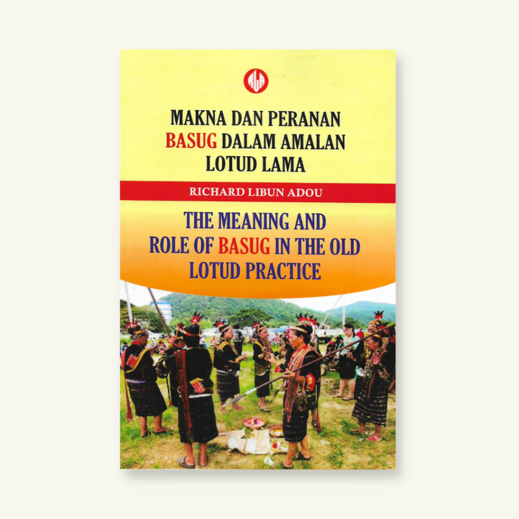MAKNA DAN PERANAN BASUG DALAM AMALAN LOTUD LAMA | Richard Libun Adou ...