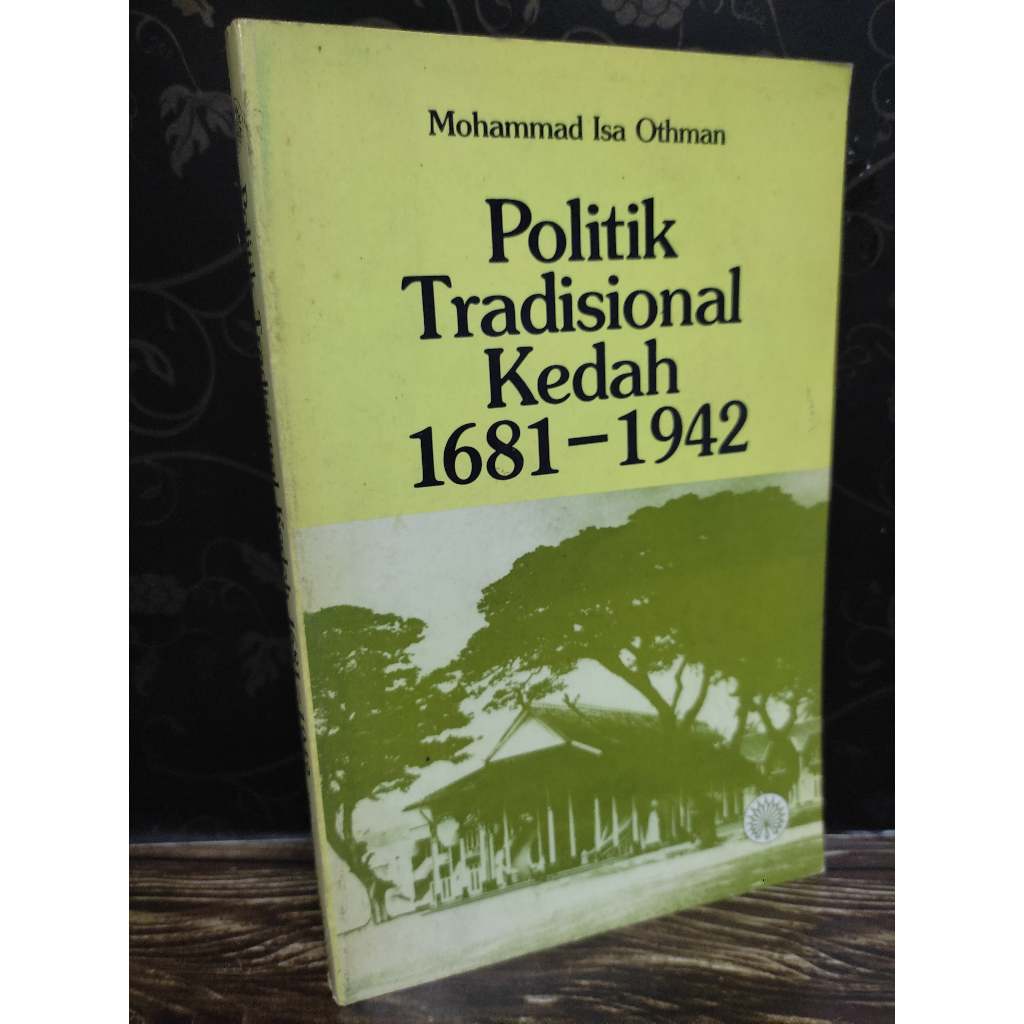 ## COLLECTABLE BOOK## Politik Traditional Kedah 1681-1942 - Mohammad ...
