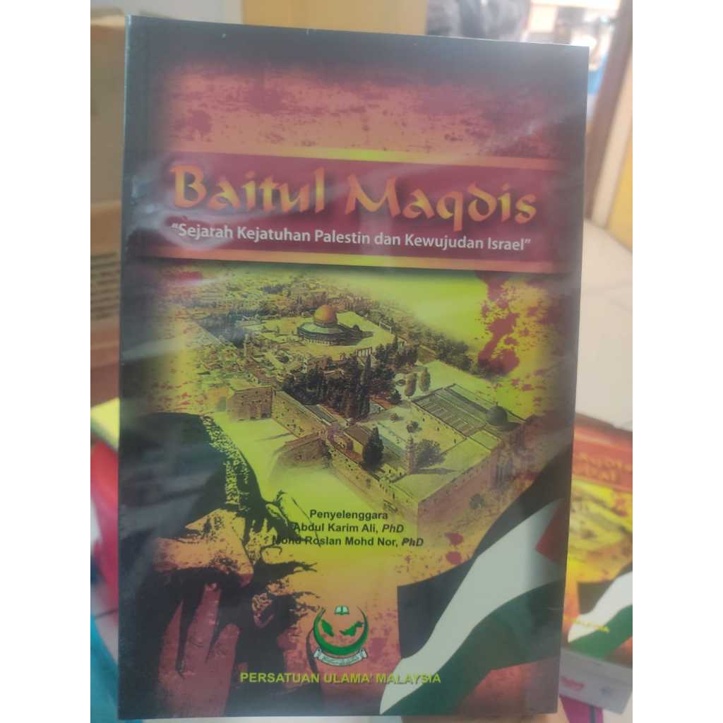 (PUM) BAITUL MAQDIS "SEJARAH KEJATUHAN PALESTIN DAN KEWUJUDAN ISRAEL ...