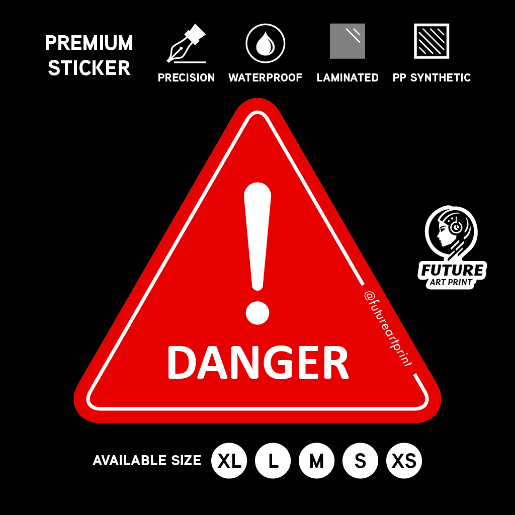 Danger. Premium Triangle Sticker Sign Warning Beware Caution Signage ...