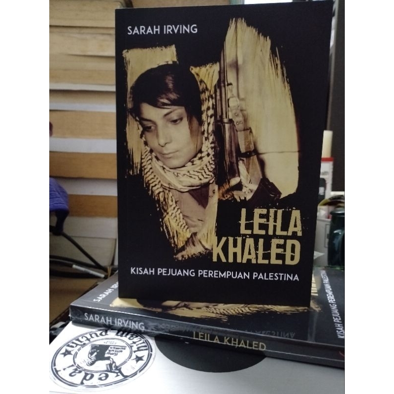 [Ready Stock] Buku: Leila Khaled. Kisah Pejuang Perempuan Palestina ...