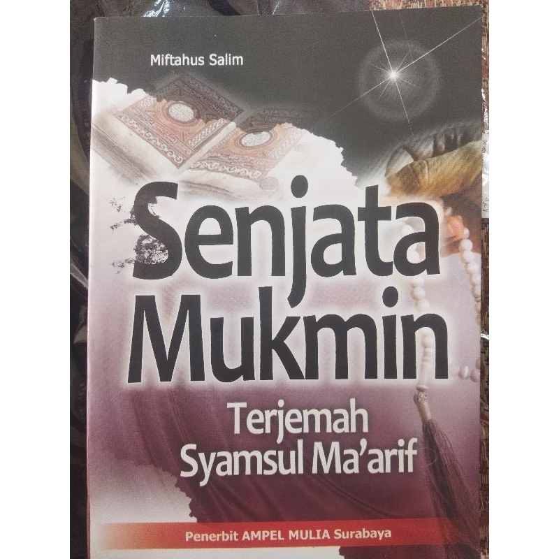 SENJATA MUKMIN BUAT PERIBADI DAN MASYARAKAT - TERJEMAHAN SYAMSUL MA ...