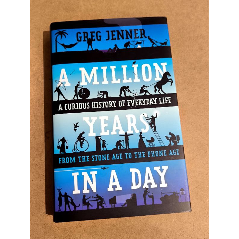 A Million Years In A Day A Curious History Of Everyday Life From The ...