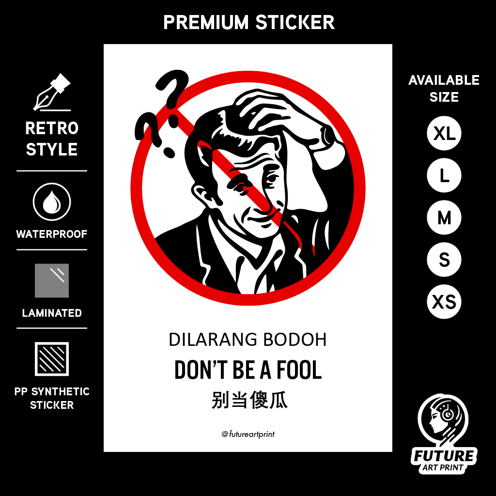 Don't be a Fool. Dilarang Bodoh. 别当傻瓜. Premium Sticker Sign Notice ...