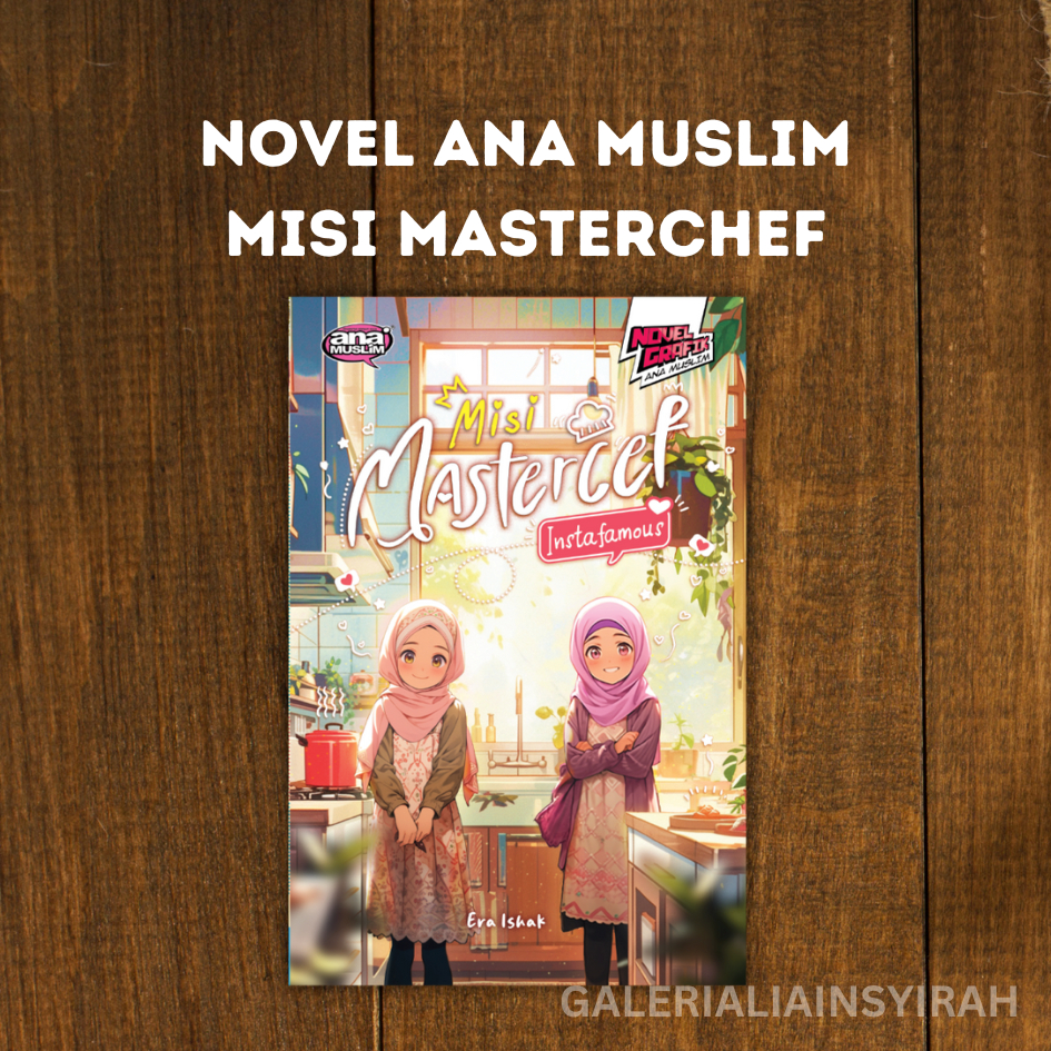 Misi Mastercef Instafamous Buku Novel Kanak kanak Remaja Ana Muslim ...