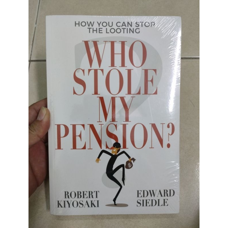 [BB] [ 100% Original ] Who Stole My Pension? How You Can Stop the Looting by Robert T. Kiyosaki ...