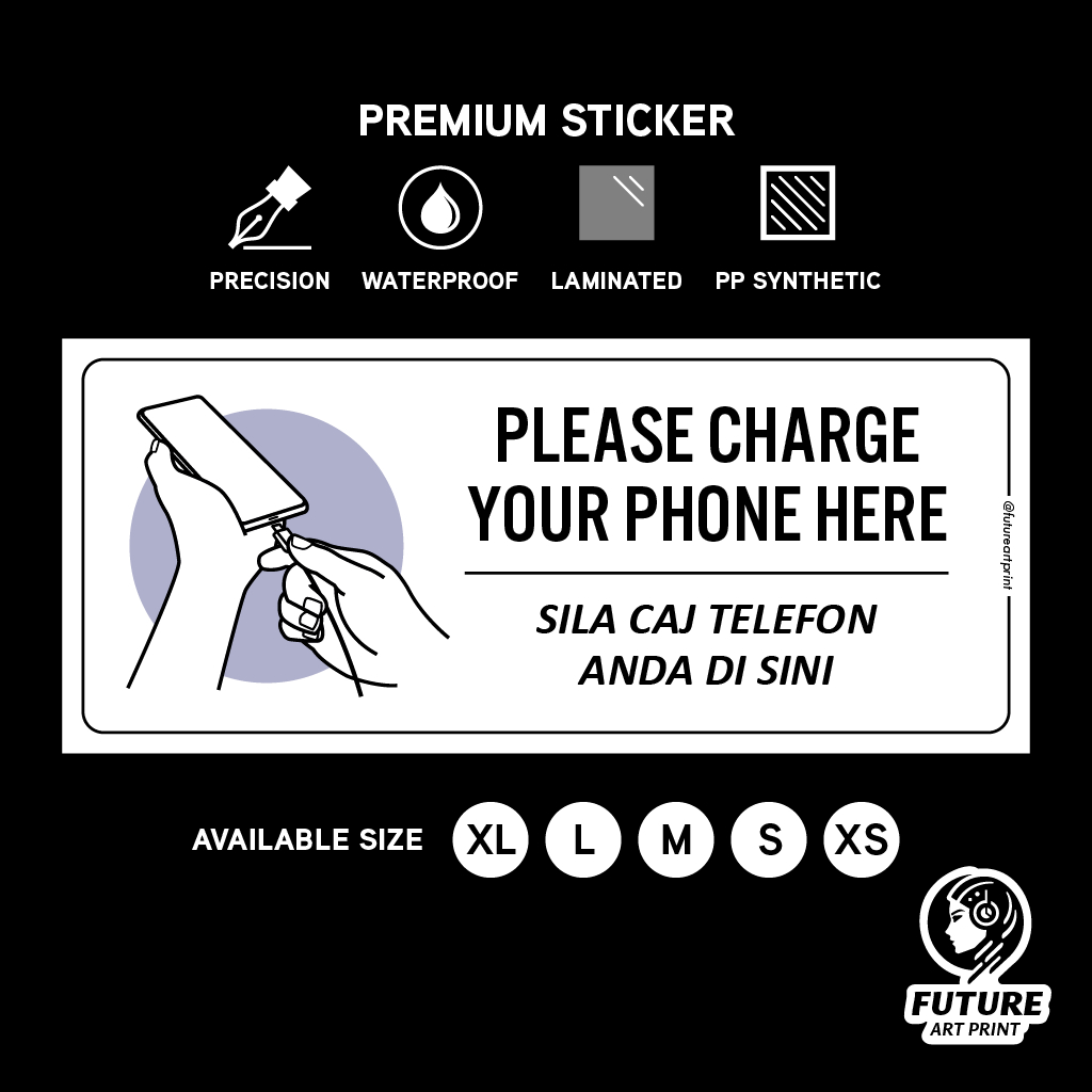 Please Charge your Phone Here. Sila Caj Telefon Anda di Sini. Premium ...