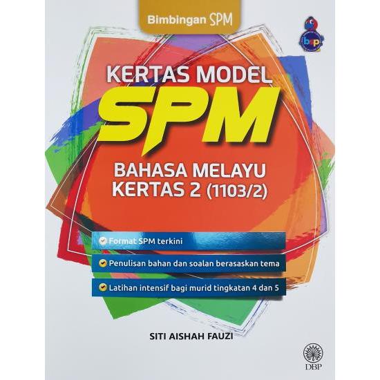 DBP - Bimbingan SPM : Kertas Model Spm Bahasa Melayu Kertas 2 (1103/2) | spm bahasa melayu 2024 ...