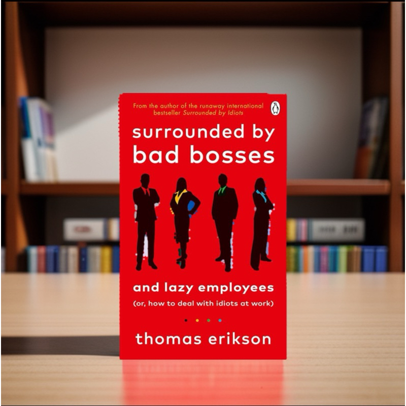 (Ready Stock) Surrounded by Bad Bosses (And Lazy Employees): How to Stop Struggling, Start ...