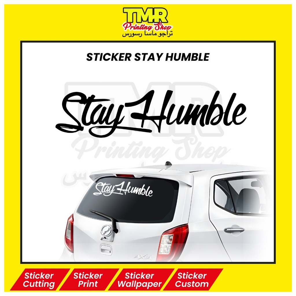 STICKER STAY HUMBLE UNTUK KENDERAAN ATAU TAMPAL PADA MOTOSIKAL | Shopee ...