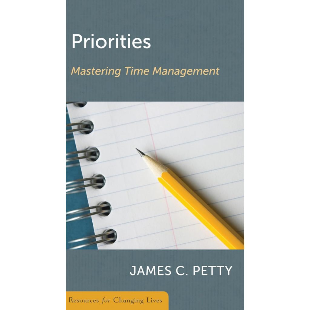 Priorities By James C. Petty (Resources for Changing Lives Series ...