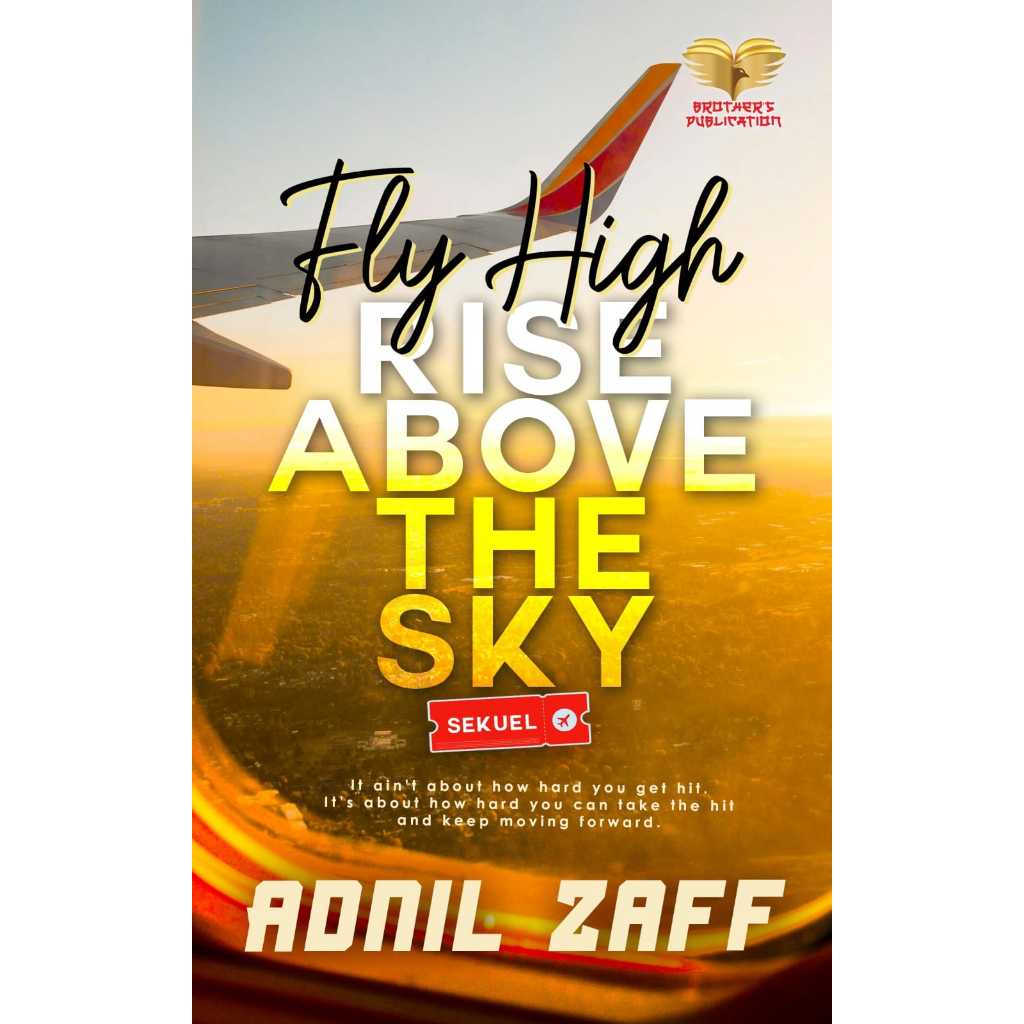 Sequal :- Fly High, rise above the sky! - Adnil Zaff | NOVEL BAHARU ...