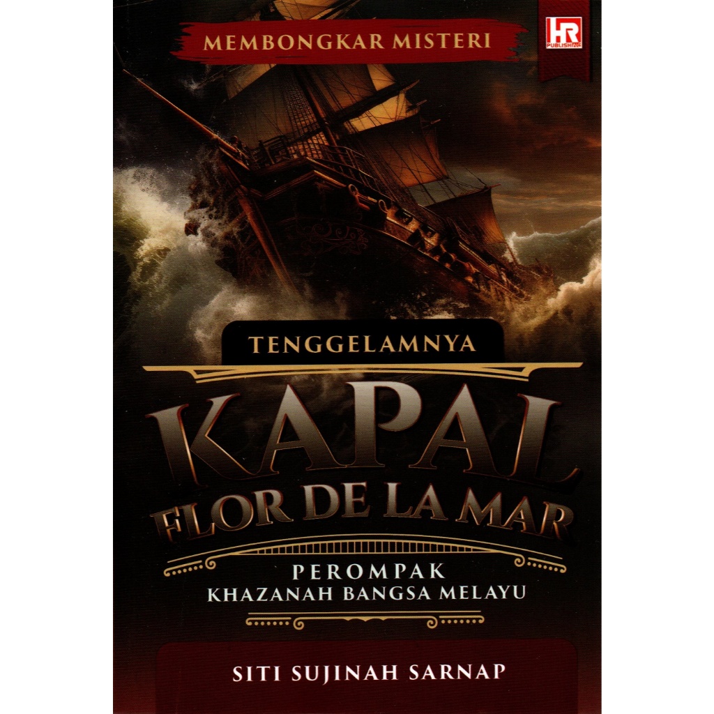 HR Publishing Membongkar Misteri Tenggelamnya Kapal Flor De La Mar ...
