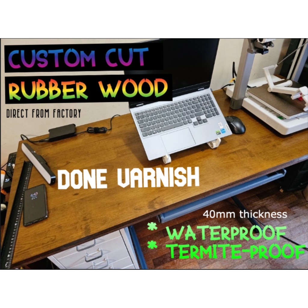 Table Top Rubber Wood Kayu Getah Kaya Getah Cut to Size Vanished 40mm ...
