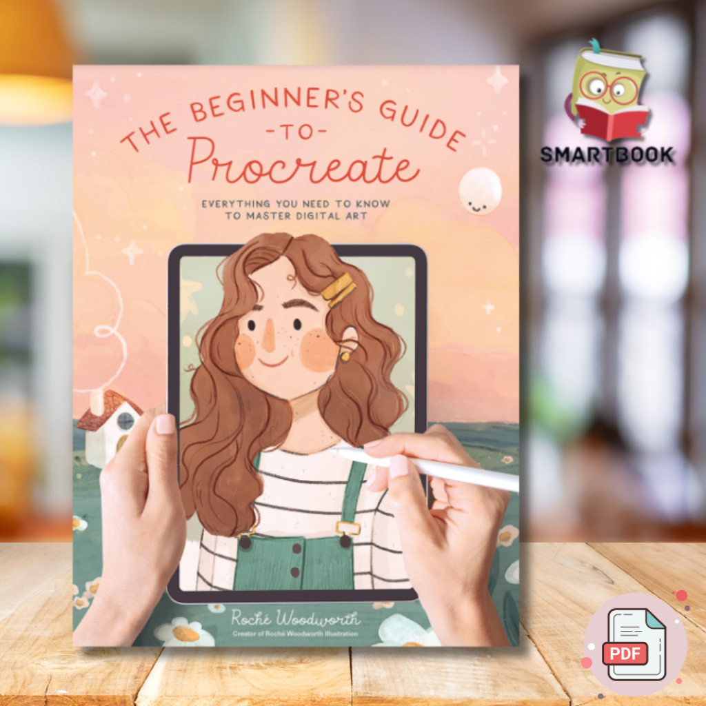 The Beginner's Guide to Procreate: Everything You Need to Know to ...