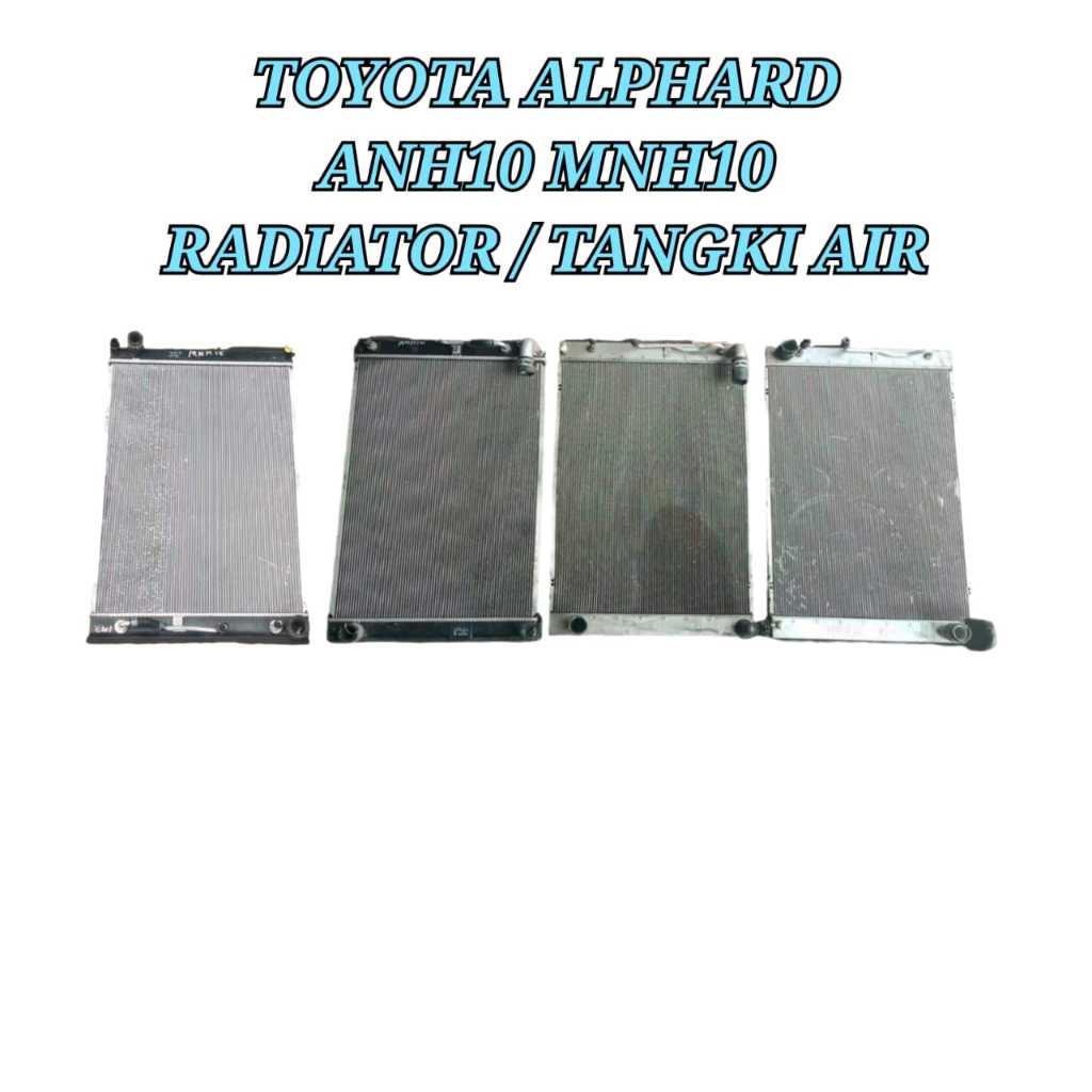 🇯🇵🇯🇵 Radiator / Tangki Air Toyota Alphard ANH10 MNH10 02-08 Radiator ...