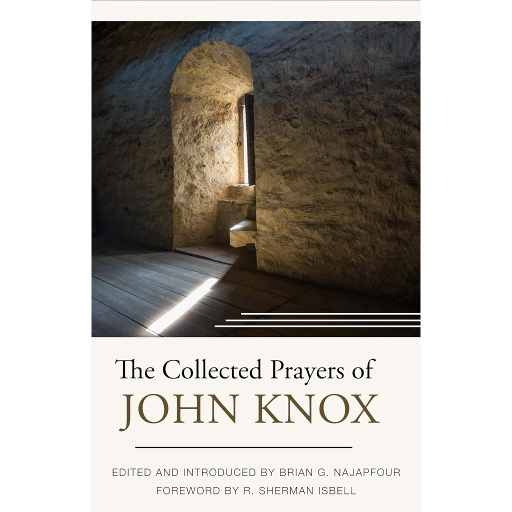 The Collected Prayers of John Knox (Knox) | Shopee Malaysia