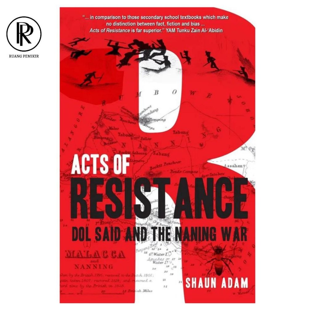 Acts of Resistance: Dol Said and The Naning War | Shopee Malaysia