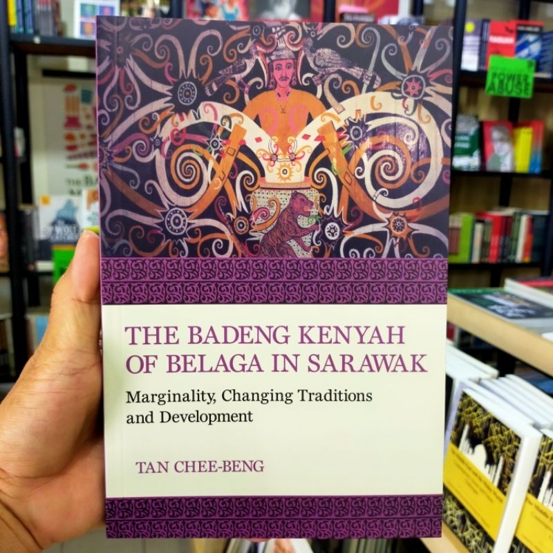 The Badeng Kenyah of Belaga in Sarawak: Marginality, Changing ...
