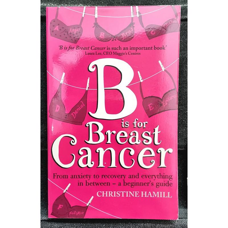 《PRELOVED》Christine Hamill-"B" IS FOR BREAST CANCER: From Anxiety To ...