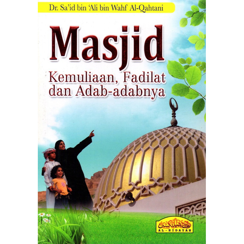 Masjid,Kemuliaan,Fadhilat Dan Adab-Adabnya | Dr Said Bin Ali Bin Wahf ...